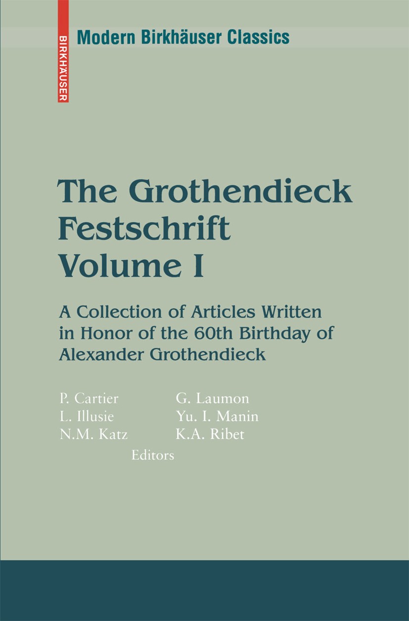 The Grothendieck Festschrift, Volume I: A Collection of Articles ...