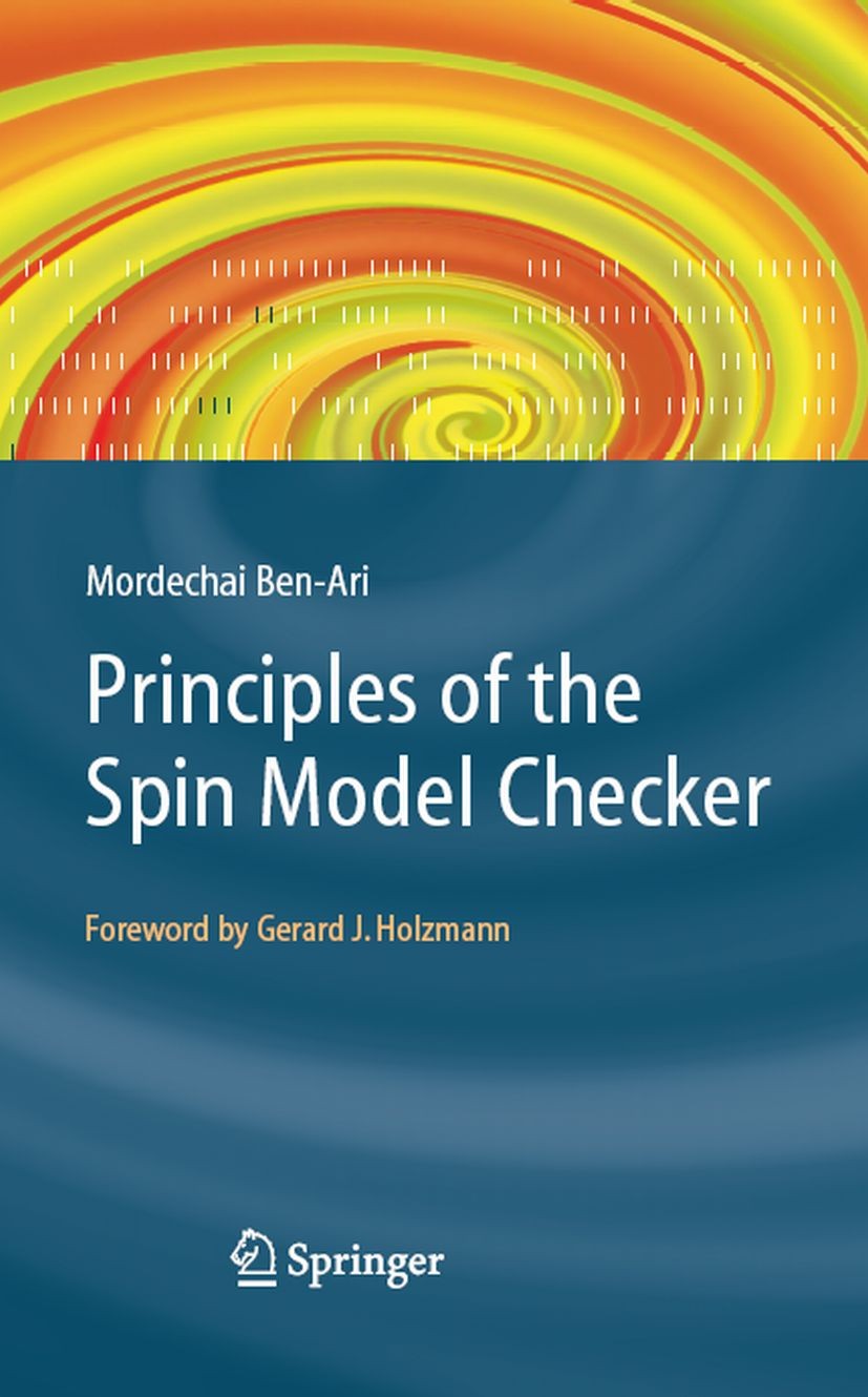 Principles of the Spin Model Checker | Springer Nature Link (formerly ...