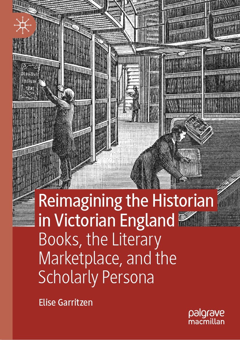 Reimagining the Historian in Victorian England | Historia