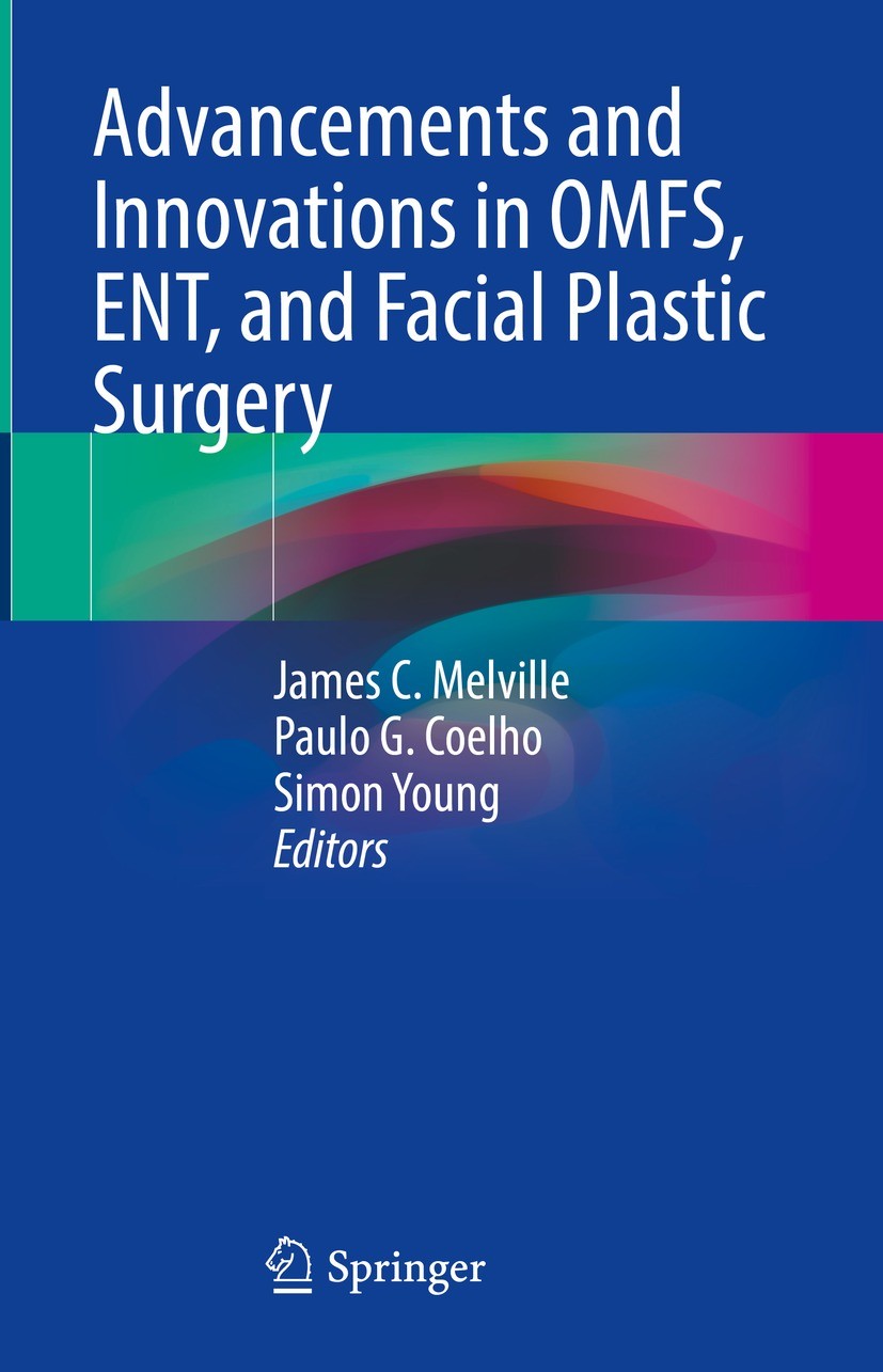 Advancements and Innovations in OMFS, ENT, and Facial Plastic Surgery ...