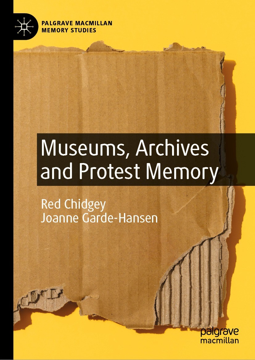 Book Spotlight: "Museums, Archives and Protest Memory" - Memory Studies ...