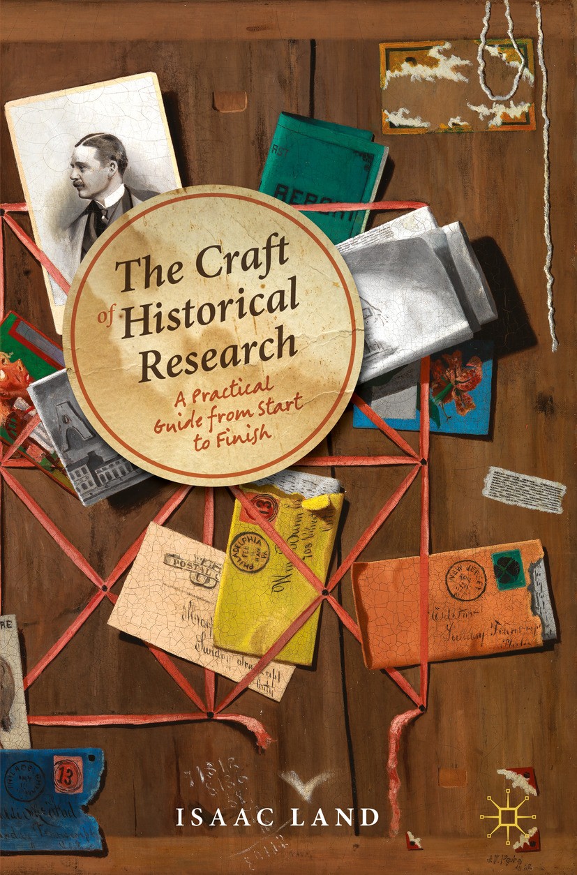 The Craft of Historical Research: A Practical Guide from Start to ...
