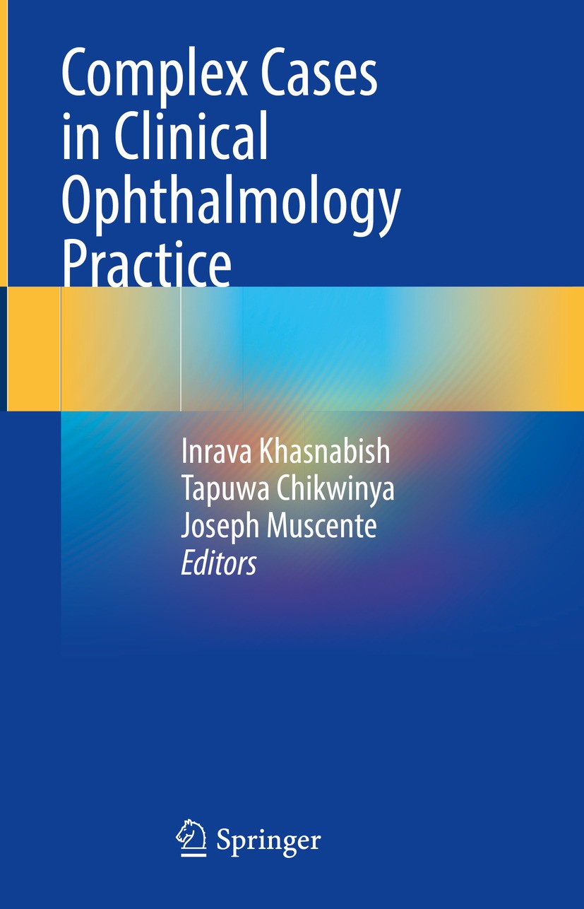 Complex Cases in Clinical Ophthalmology Practice | Springer Nature Link ...