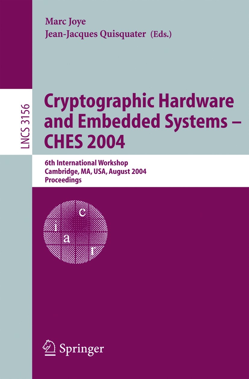Cryptographic Hardware and Embedded Systems - CHES 2004: 6th ...
