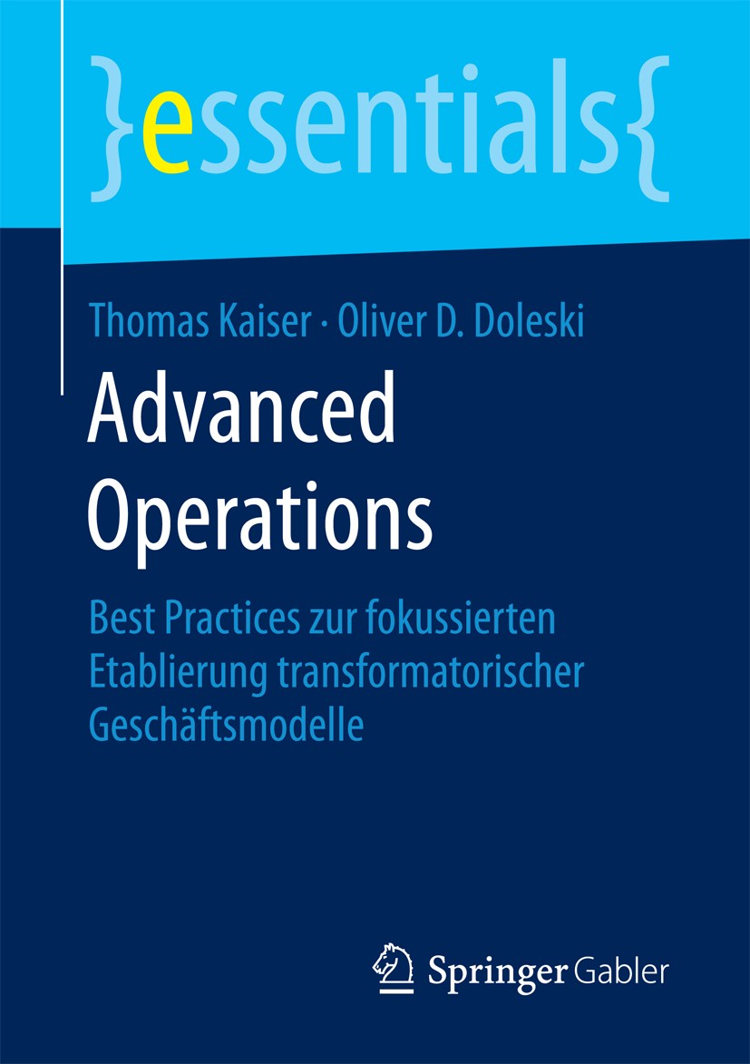 Transformationsfähiges Geschäftsmodell „Advanced Operations“ | SpringerLink