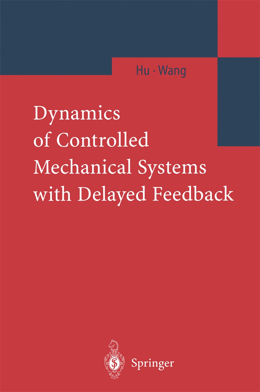 Dynamics of Controlled Mechanical Systems with Delayed Feedback ...