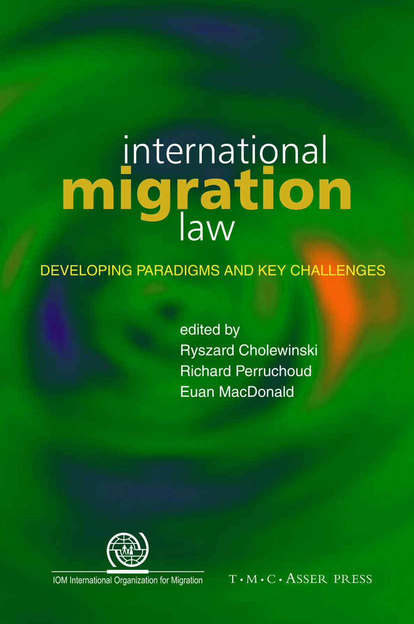 International Migration Law: Developing Paradigms and Key Challenges ...