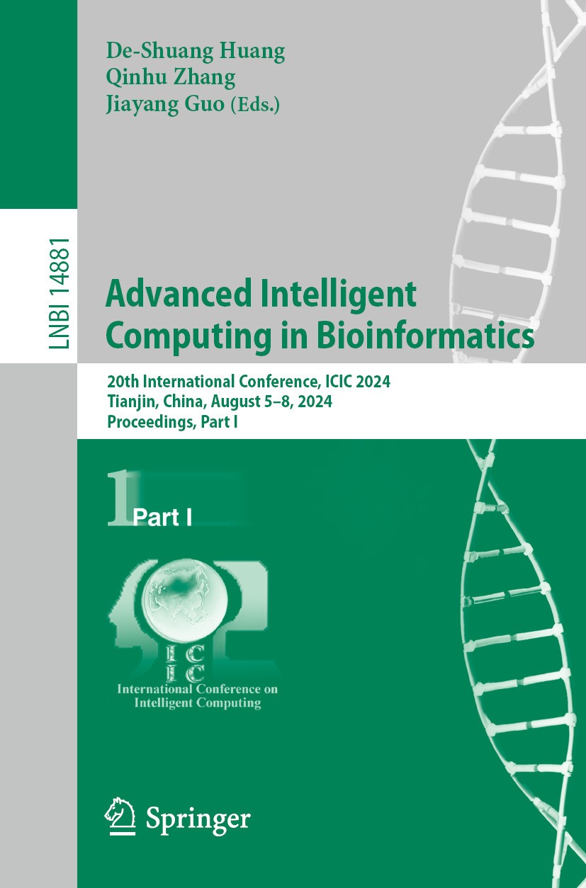 Advanced Intelligent Computing in Bioinformatics: 20th International Conference, ICIC 2024 ...