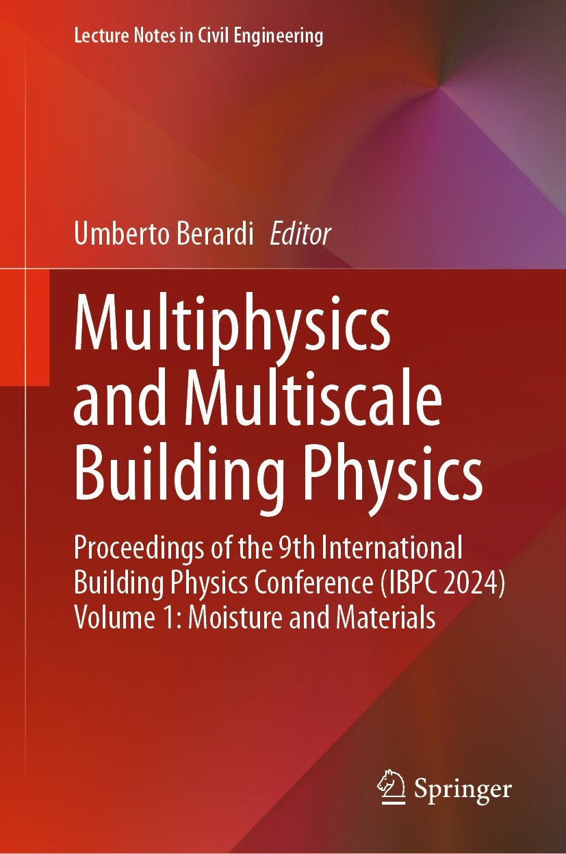 Multiphysics and Multiscale Building Physics: Proceedings of the 9th International Building ...