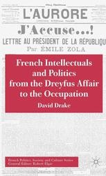 French Intellectuals and Politics from the Dreyfus Affair to the ...