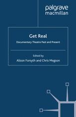 Get Real: Documentary Theatre Past and Present | SpringerLink