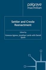 Settler and Creole Reenactment | Springer Nature Link (formerly ...