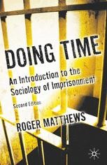 Doing Time: An Introduction to the Sociology of Imprisonment | SpringerLink
