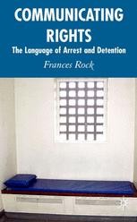 Communicating Rights: The Language of Arrest and Detention | Springer ...