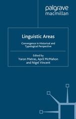 Linguistic Areas: Convergence in Historical and Typological Perspective ...