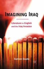 Imagining Iraq: Literature in English and the Iraq Invasion | Springer ...