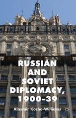Russian and Soviet Diplomacy, 1900-39 | SpringerLink