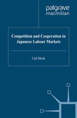 Competition and Cooperation in Japanese Labour Markets | SpringerLink