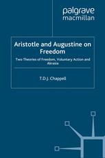 Aristotle and Augustine on Freedom: Two Theories of Freedom, Voluntary ...