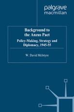 Background to the Anzus Pact: Policy-Makers, Strategy and Diplomacy ...