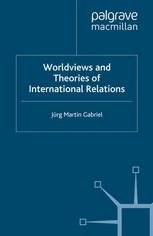 Worldviews and Theories of International Relations | Springer Nature ...