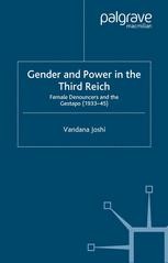 Gender and Power in the Third Reich: Female Denouncers and the Gestapo ...