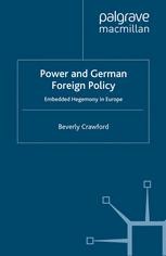 Power and German Foreign Policy: Embedded Hegemony in Europe | SpringerLink