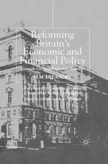 Reforming Britain's Economic and Financial Policy: Towards Greater ...