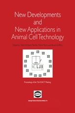 New Developments and New Applications in Animal Cell Technology ...