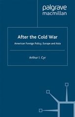 After the Cold War: American Foreign Policy, Europe and Asia | SpringerLink