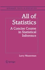 All of Statistics: A Concise Course in Statistical Inference | SpringerLink