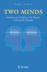 Two Minds: Intuition and Analysis in the History of Economic Thought ...