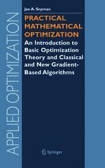 Practical Mathematical Optimization: An Introduction to Basic ...