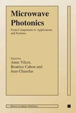 Microwave Photonics: From Components to Applications and Systems ...