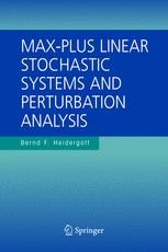 Max-Plus Linear Stochastic Systems and Perturbation Analysis | SpringerLink