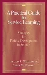 A Practical Guide to Service Learning: Strategies for Positive ...