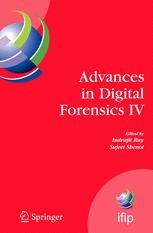 Advances in Digital Forensics IV | SpringerLink