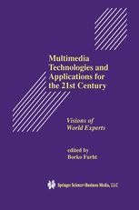 Multimedia Technologies and Applications for the 21st Century: Visions ...