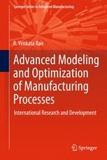 Advanced Modeling and Optimization of Manufacturing Processes ...