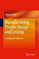Manufacturing Process Design and Costing: An Integrated Approach ...