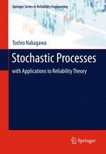 Stochastic Processes: with Applications to Reliability Theory ...