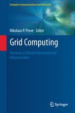 Grid Computing: Towards a Global Interconnected Infrastructure | SpringerLink