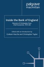 Inside the Bank of England: Memoirs of Christopher Dow, Chief Economist ...