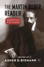 The Martin Buber Reader: Essential Writings | Springer Nature Link ...