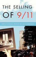 The Selling of 9/11: How a National Tragedy Became a Commodity ...