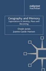 Geography and Memory: Explorations in Identity, Place and Becoming ...