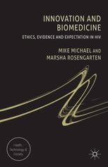 Innovation and Biomedicine: Ethics, Evidence and Expectation in HIV ...
