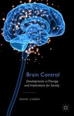 Brain Control: Developments in Therapy and Implications for Society ...