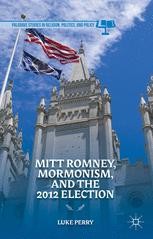 Mitt Romney, Mormonism, and the 2012 Election | Springer Nature Link ...