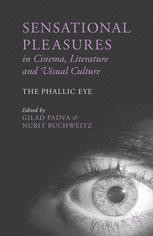Sensational Pleasures in Cinema, Literature and Visual Culture: The ...
